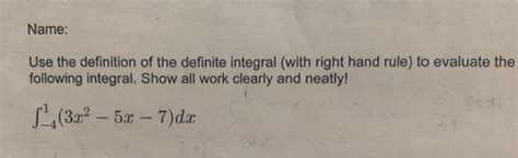 Solved Name Use The Definition Of The Definite Integral Chegg