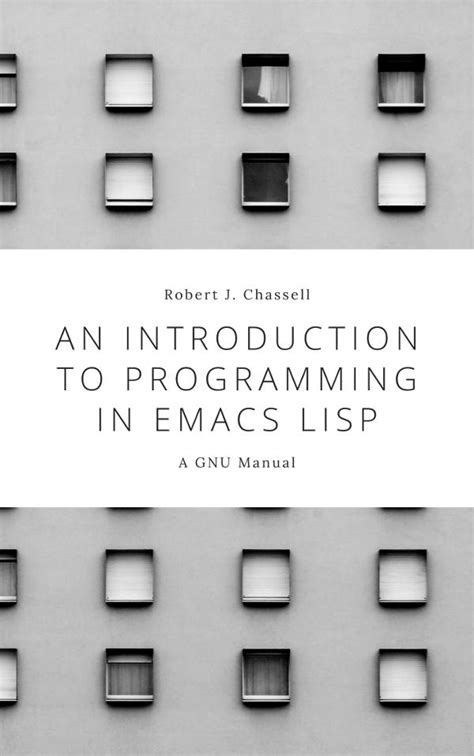 An Introduction To Programming In Emacs Lisp · Technical Manuals In Epub Format