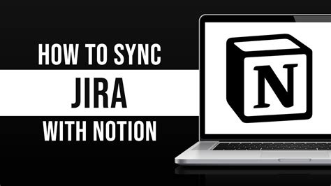 how to sync jira and notion integrate jira with notion tutorial youtube