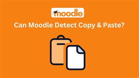 Can Moodle Detect Copy And Paste In 2024 Roboreachai