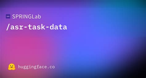 SPRINGLab Asr Task Data Datasets At Hugging Face
