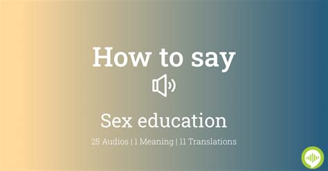 How To Pronounce Sex Education