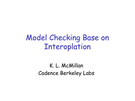 Model Checking Based On Interpolation