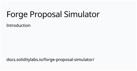 Introduction Forge Proposal Simulator
