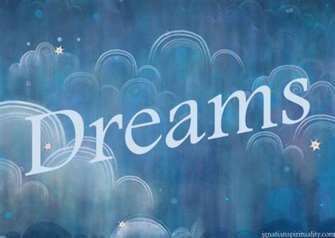 Lets Talk About Dreams Ignatian Spirituality