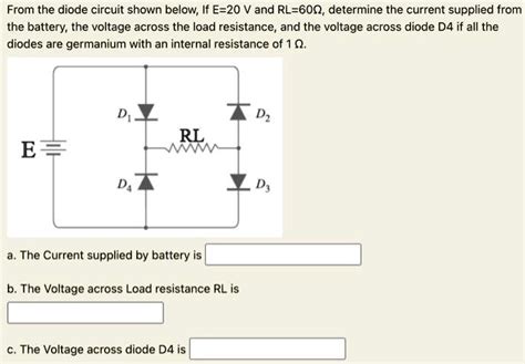 Solved From The Diode Circuit Shown Below If E 20 V And Rl 60