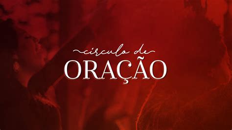 Culto Do Circulo De Oração Youtube