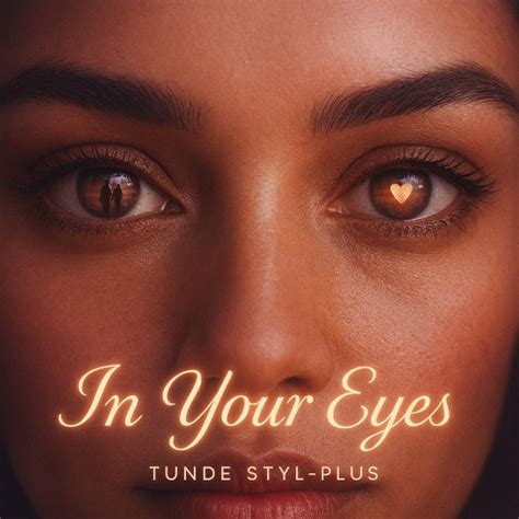 Tunde Styl Plus Returns With Solo Single “in Your Eyes ” — Jukebox Music