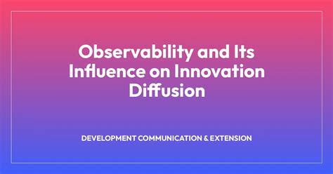 Observability And Its Influence On Innovation Diffusion • Csr Education