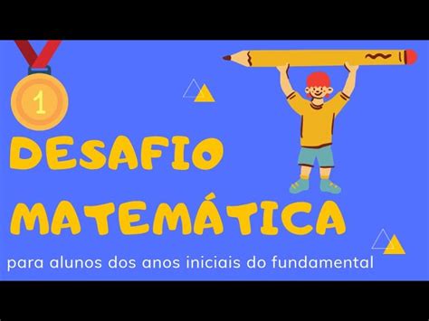 Desafio De Matemática Desafios De Matemática Atividades De🐫 Descubra