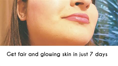 Get Fair And Glowing Skin In Just 7 Days Home Remedy Tips Youtube
