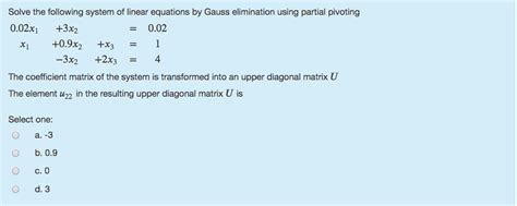 Solved Solve The Following System Of Linear Equations By Chegg