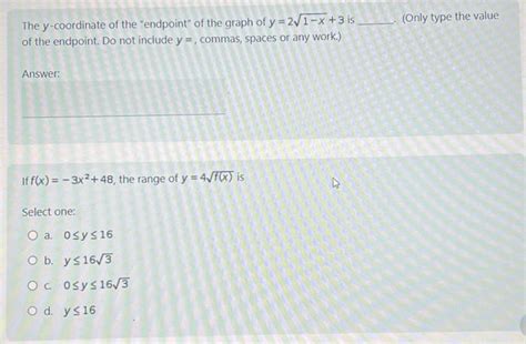 Solved The Y Coordinate Of The Endpoint Of The Graph Of