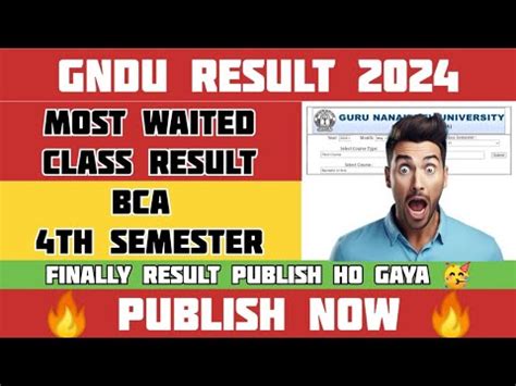 Gndu Result 2024Publish NowMost Waited Class BCA 4th Semester
