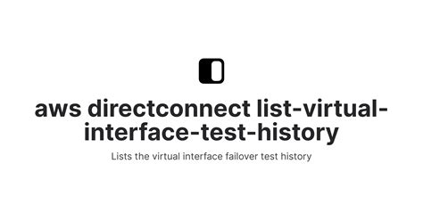 Aws Directconnect List Virtual Interface Test History Fig