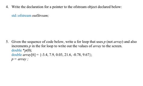 Solved 4 Write The Declaration For A Pointer To The
