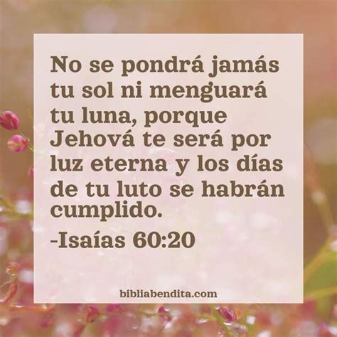 Explicación Isaías No se pondrá jamás tu sol ni menguará tu luna porque Jehová te será