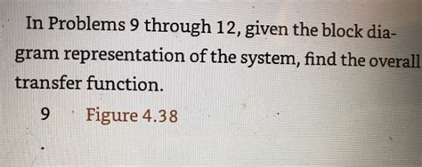 Solved In Problems 9 Through 12 Given The Block Dia Gram Chegg Com