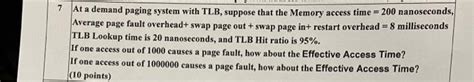 Solved At A Demand Paging System With Tlb Suppose That Chegg