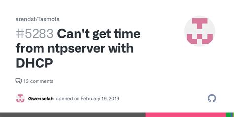 Cant Get Time From Ntpserver With Dhcp · Issue 5283 · Arendsttasmota