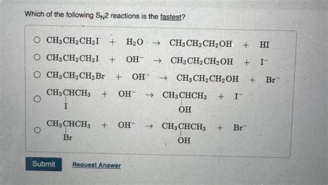Solved Which of the following SN2 ﻿reactions is the | Chegg.com