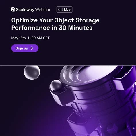 optimize your object storage performance in 30 minutes scaleway