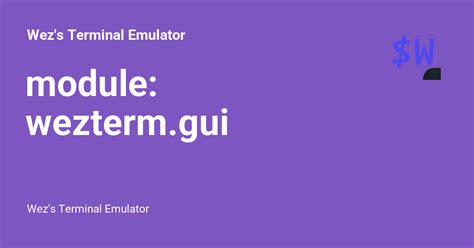 Module Wezterm Gui Wez S Terminal Emulator