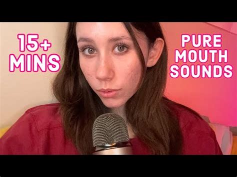 ASMR 15 Minutes Of Pure Mouth Sounds NO TALKING
