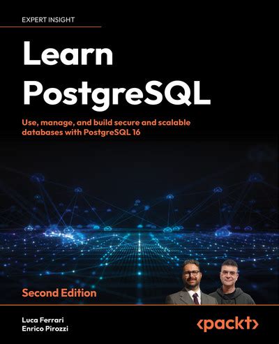 Introduction to PostgreSQL - Learn PostgreSQL - Second Edition [Book]