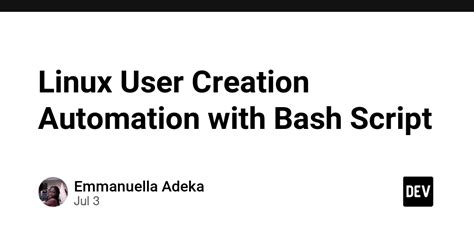 Linux User Creation Automation with Bash Script - DEV Community