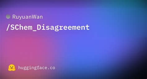 Ruyuanwan Schem Disagreement Datasets At Hugging Face
