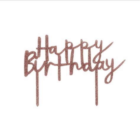 Club Green Club Green Rose Gold Glitter Acrylic Happy Birthday Cake