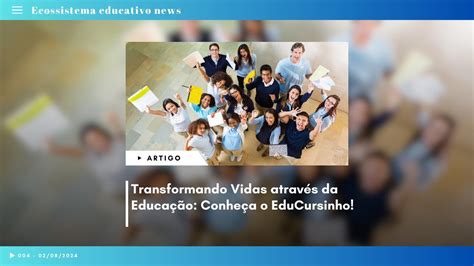 Transformando Vidas Através Da Educação Conheça O Educursinho