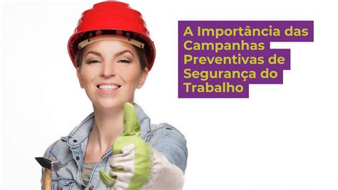 A Importância Das Campanhas Preventivas De Segurança Do Trabalho Montand