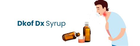 Dkof Dx Syrup Uses Dosage Side Effects And Cost