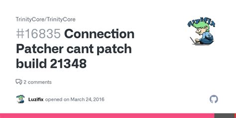 Connection Patcher Cant Patch Build 21348 · Issue 16835 · Trinitycoretrinitycore · Github