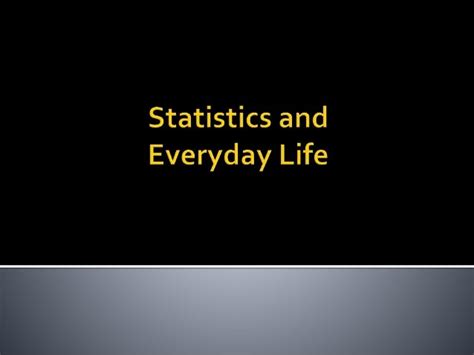 Statistics In Everyday Life