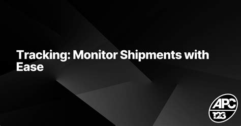 Tracking Monitor Shipments With Ease Apc 123