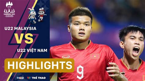 Highlights U22 MALAYSIA vs U22 VIỆT NAM Cú đúp bàn thắng cú đúp