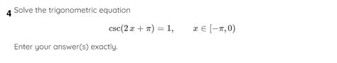 Solved Solve The Trigonometric Equation Csc X Ce T Chegg Com