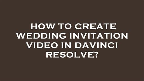 How To Create Wedding Invitation Video In Davinci Resolve YouTube