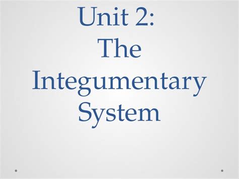 Pptx Unit 2 The Integumentary System Dokumen Tips
