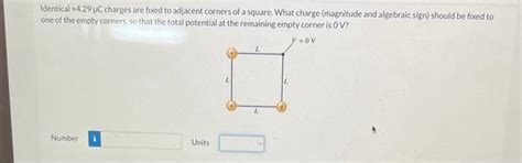 Solved Identical +4.29μC charges are fixed to adjacent | Chegg.com
