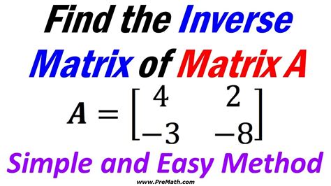 how to find the inverse matrix of a 2 by 2 matrix simple and easy method youtube