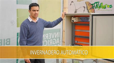 Invernadero Automatico Tvagro Por Juan Gonzalo Angel Restrepo Youtube