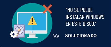 Resuelto No Se Puede Instalar Windows En Este Disco 2022