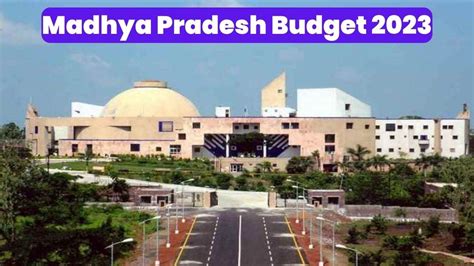 Mp Budget 2023 मध्य प्रदेश विधानसभा में फरवरी के अंतिम सप्ताह में होगा