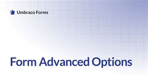 Form Advanced Options Umbraco Forms