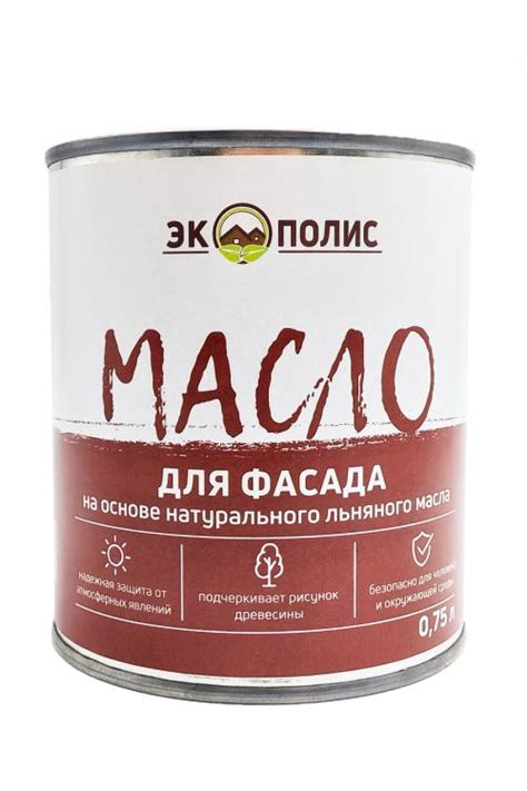 Масло для фасада 0,75 л — Экополис