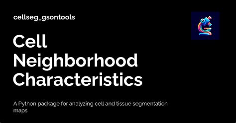 Cell Nuclei Neighborhood Distances And Characteristics Cellseg Gsontools